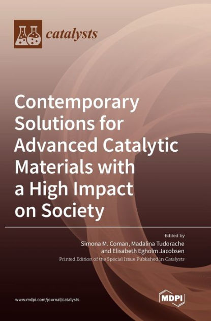 Contemporary Solutions for Advanced Catalytic Materials with a High ...