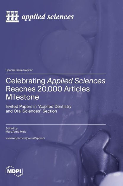 Celebrating Applied Sciences Reaches 20,000 Articles Milestone: Invited ...