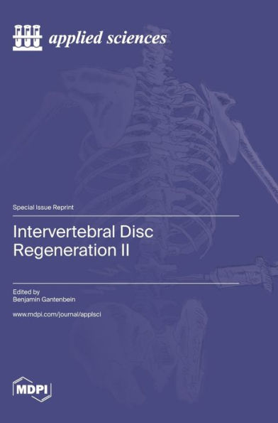 Intervertebral Disc Regeneration II by Benjamin Gantenbein, Hardcover ...