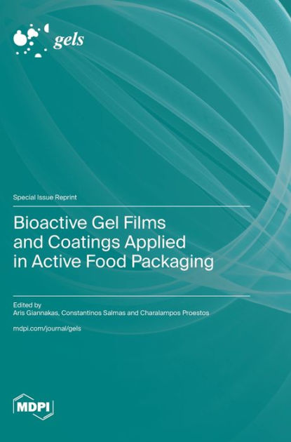 Bioactive Gel Films and Coatings Applied in Active Food Packaging by ...