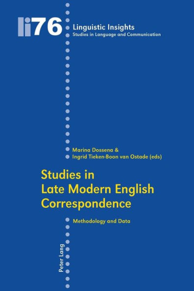 Studies in Late Modern English Correspondence: Methodology and Data by ...