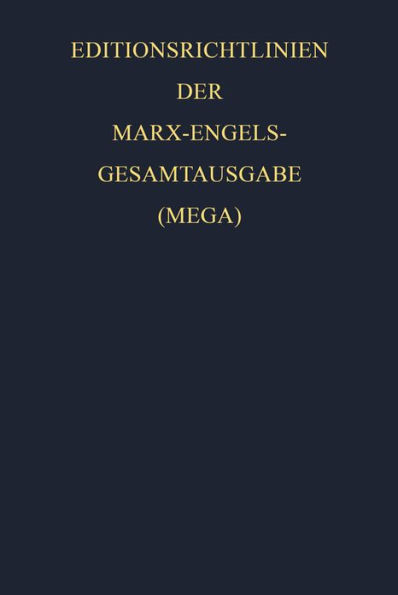 Editionsrichtlinien der Marx-Engels-Gesamtausgabe (MEGA) by Karl Marx, Friedrich Engels ...