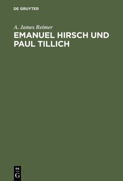 Emanuel Hirsch und Paul Tillich: Theologie und Politik in einer Zeit ...