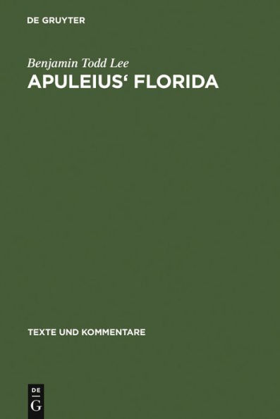 Apuleius' Florida: A Commentary by Benjamin Todd Lee, Hardcover ...