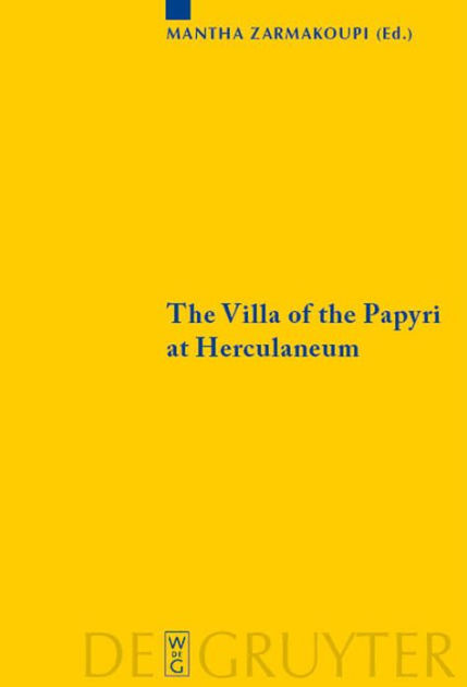 The Villa of the Papyri at Herculaneum: Archaeology, Reception, and ...