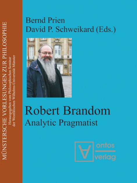 Robert Brandom: Analytic Pragmatist by Bernd Prien, Hardcover | Barnes ...