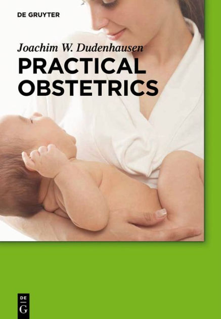 Practical Obstetrics by Joachim W. Dudenhausen | eBook | Barnes & Noble®