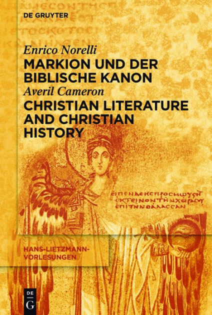 Markion und der biblische Kanon / Christian Literature and Christian ...
