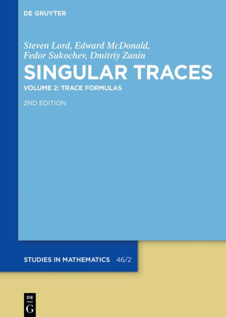 Trace Formulas by Steven Lord, Edward McDonald, Fedor Sukochev, Dmitriy ...