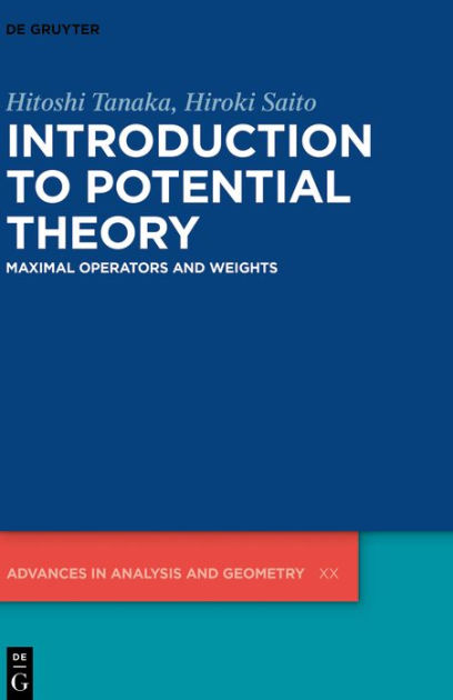 Introduction to Potential Theory: Maximal Operators and Weights by ...