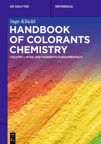 Handbook of Colorants Chemistry: Dyes and Pigments Fundamentals by Ingo ...