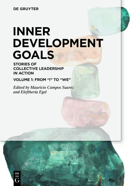 Inner Development Goals: Stories of Collective Leadership in Action ...