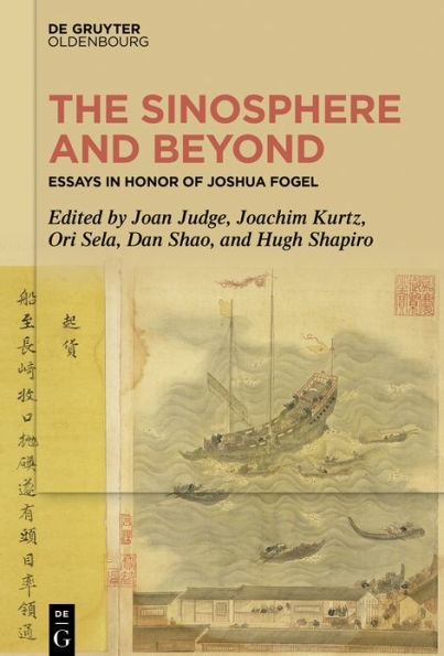 The Sinosphere and Beyond: Essays in Honor of Joshua Fogel by Joan ...