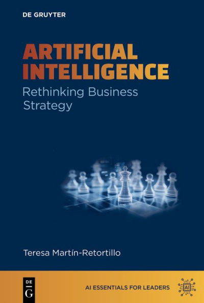Artificial Intelligence: Rethinking Business Strategy by Teresa Martín-Retortillo, Paperback ...