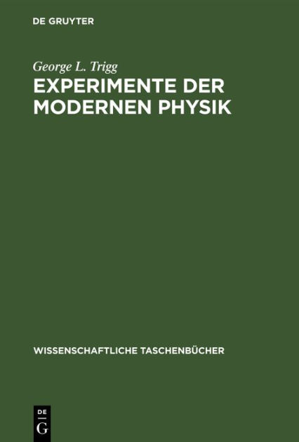 Experimente der modernen Physik: Schritten zur Quantenphysik by George ...