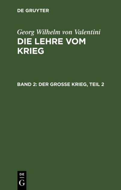 Der gro e Krieg, Teil 2 by Georg Wilhelm von Valentini, Hardcover ...