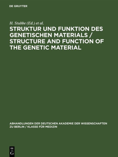 Struktur und Funktion des Genetischen Materials / Structure and ...