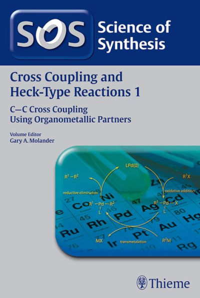 Science of Synthesis: Cross Coupling and Heck-Type Reactions Vol. 1: C ...