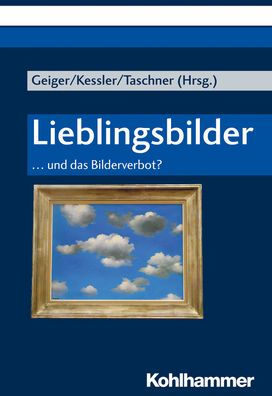 Lieblingsbilder: ... und das Bilderverbot? by Michaela Geiger ...