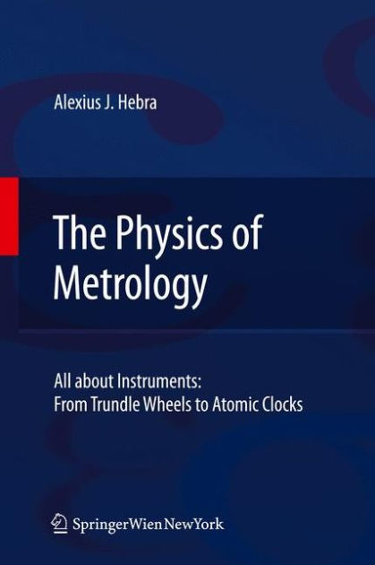 The Physics of Metrology: All about Instruments: From Trundle Wheels to ...