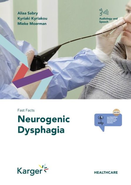 Fast Facts: Neurogenic Dysphagia by A. Sabry, K. Kyriakou, M. Moerman ...