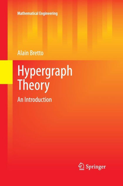 Hypergraph Theory: An Introduction by Alain Bretto, Paperback | Barnes ...