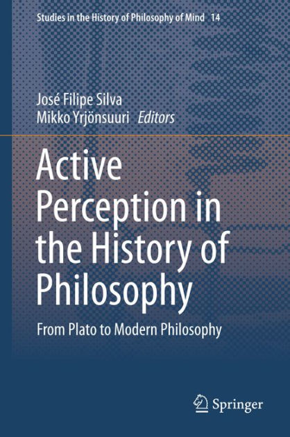Active Perception in the History of Philosophy: From Plato to Modern ...