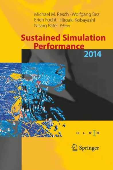 Sustained Simulation Performance 2014: Proceedings of the joint Workshop on Sustained Simulation ...