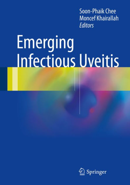 Emerging Infectious Uveitis by Soon-Phaik Chee | eBook | Barnes & Noble®