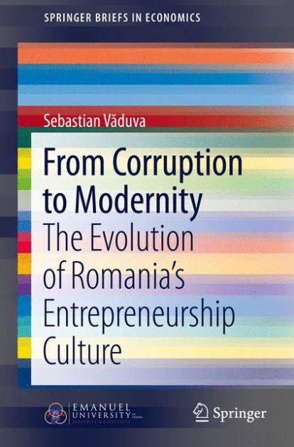 From Corruption to Modernity: The Evolution of Romania's ...