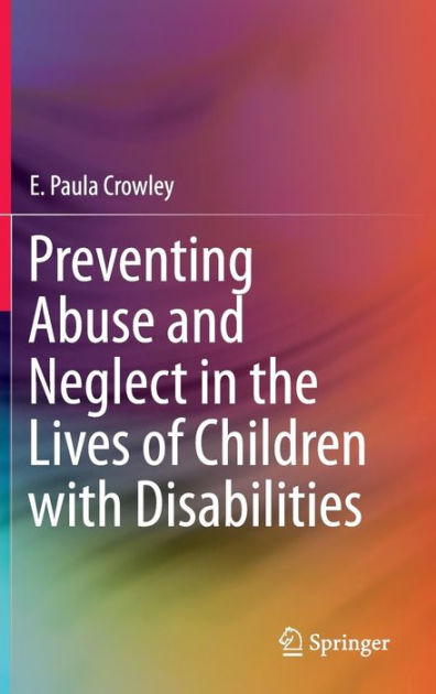 Preventing Abuse and Neglect in the Lives of Children with Disabilities ...
