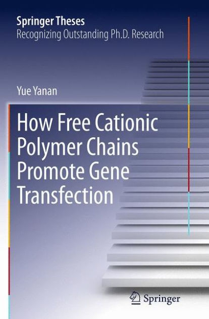 How Free Cationic Polymer Chains Promote Gene Transfection by Yue Yanan ...