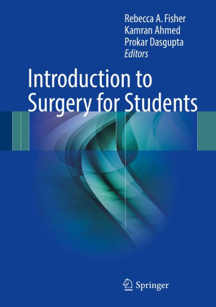 Introduction to Surgery for Students by Rebecca A. Fisher | eBook ...