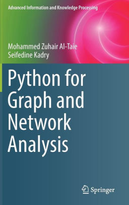 Python for Graph and Network Analysis by Mohammed Zuhair Al-Taie ...