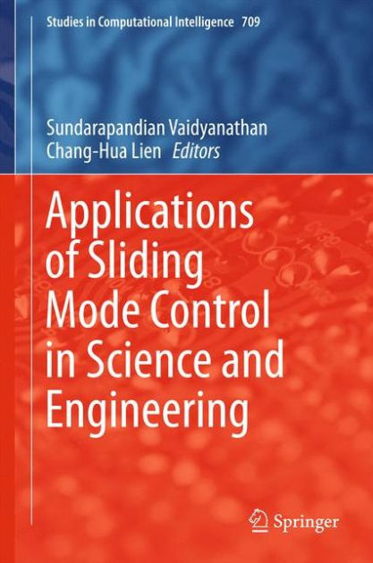 Applications of Sliding Mode Control in Science and Engineering by ...