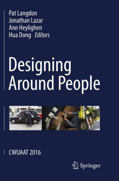 Designing Around People: CWUAAT 2016 by Pat Langdon, Paperback | Barnes ...