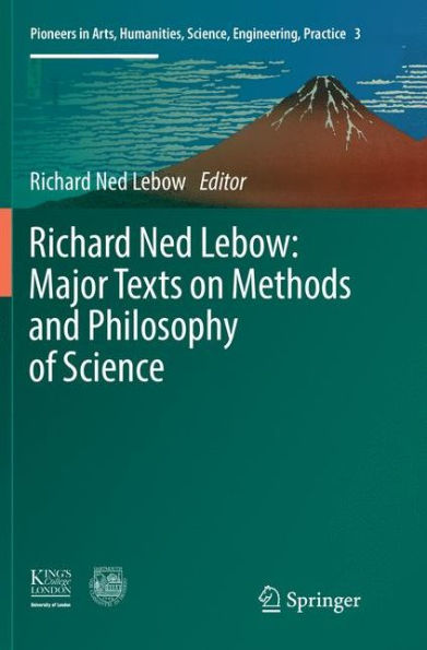 Richard Ned Lebow: Major Texts on Methods and Philosophy of Science by ...