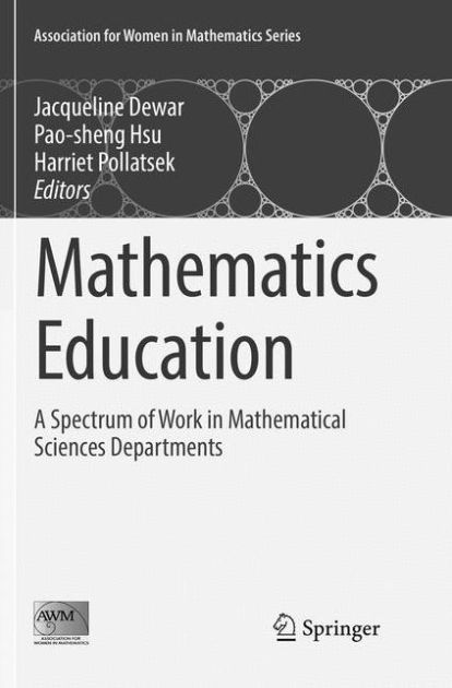 Mathematics Education: A Spectrum of Work in Mathematical Sciences ...