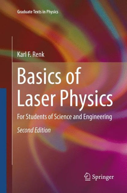 Basics of Laser Physics: For Students of Science and Engineering ...