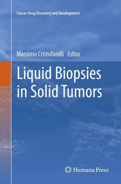 Liquid Biopsies in Solid Tumors by Massimo Cristofanilli, Paperback ...