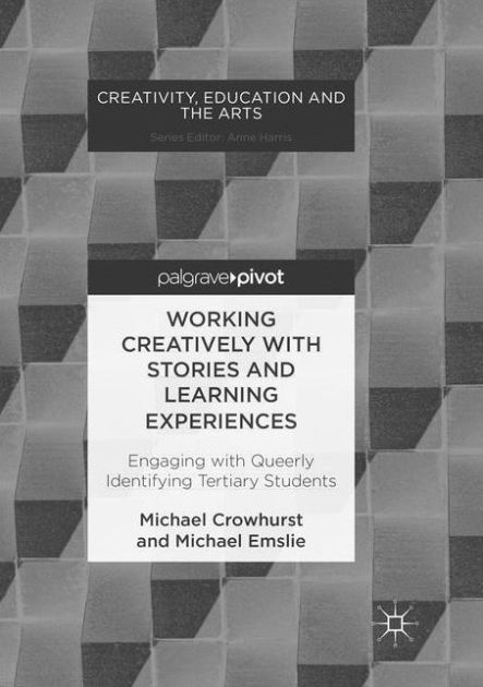 Working Creatively with Stories and Learning Experiences: Engaging with ...