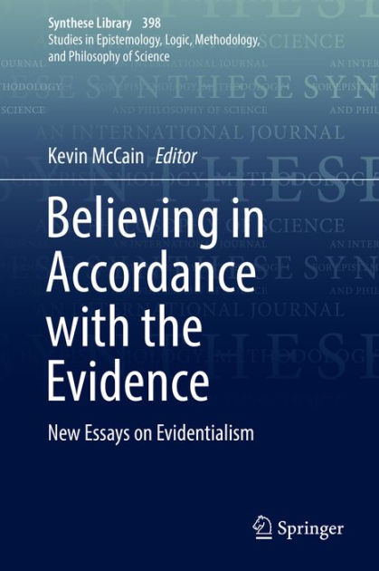 Believing in Accordance with the Evidence: New Essays on Evidentialism ...