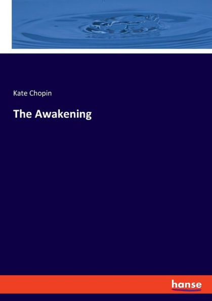 The Awakening by Kate Chopin, Paperback | Barnes & Noble®