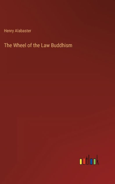 The Wheel of the Law Buddhism by Henry Alabaster, Paperback | Barnes ...