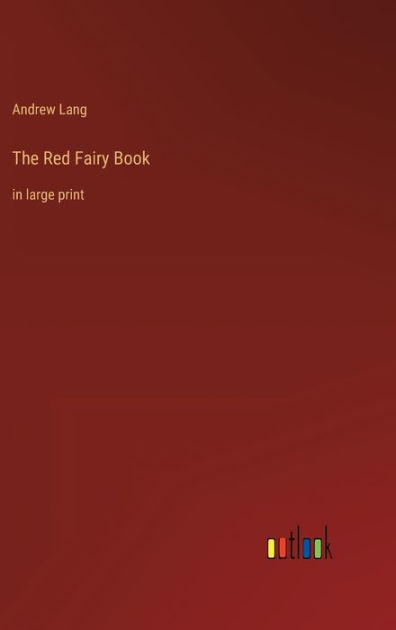 The Red Fairy Book: in large print by Andrew Lang, Paperback | Barnes ...