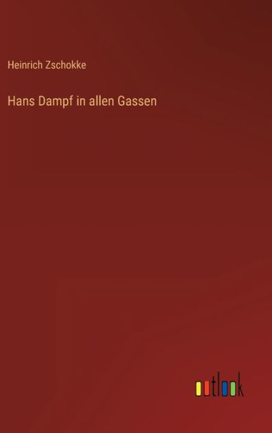 Hans Dampf in allen Gassen by Heinrich Zschokke, Paperback | Barnes ...