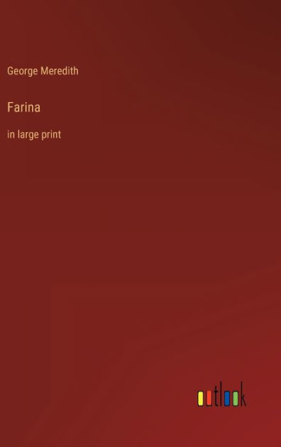 Farina: in large print by George Meredith, Paperback | Barnes & Noble®