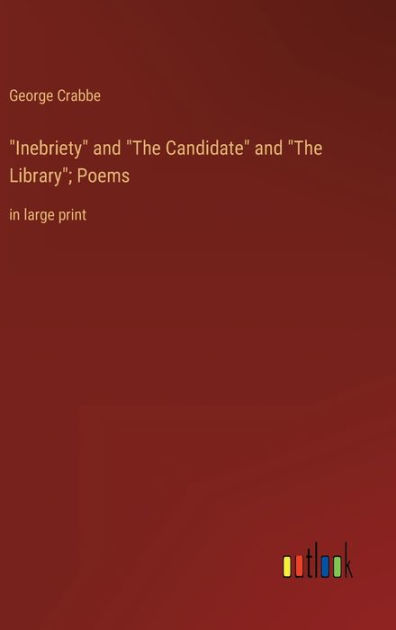 "Inebriety" and "The Candidate" and "The Library"; Poems: in large ...