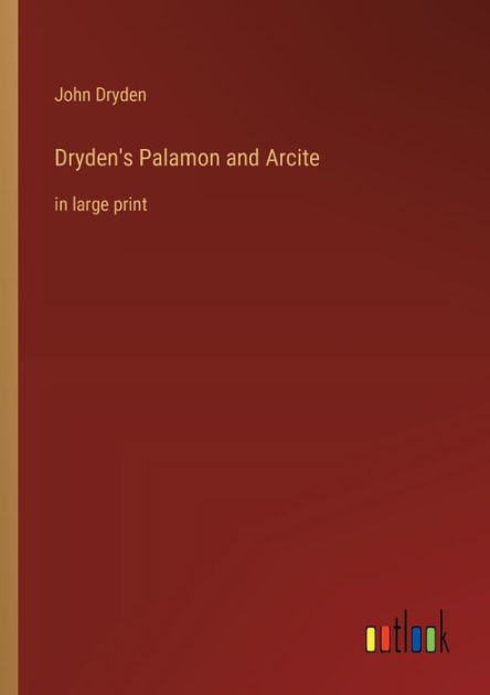 Dryden's Palamon and Arcite: in large print by John Dryden, Paperback ...