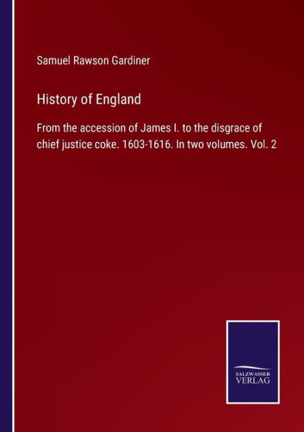 History of England: From the accession of James I. to the disgrace of ...